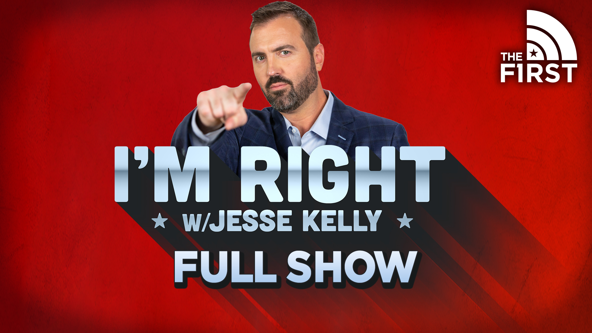 Jesse Kelly – Feb 25 – The First TV