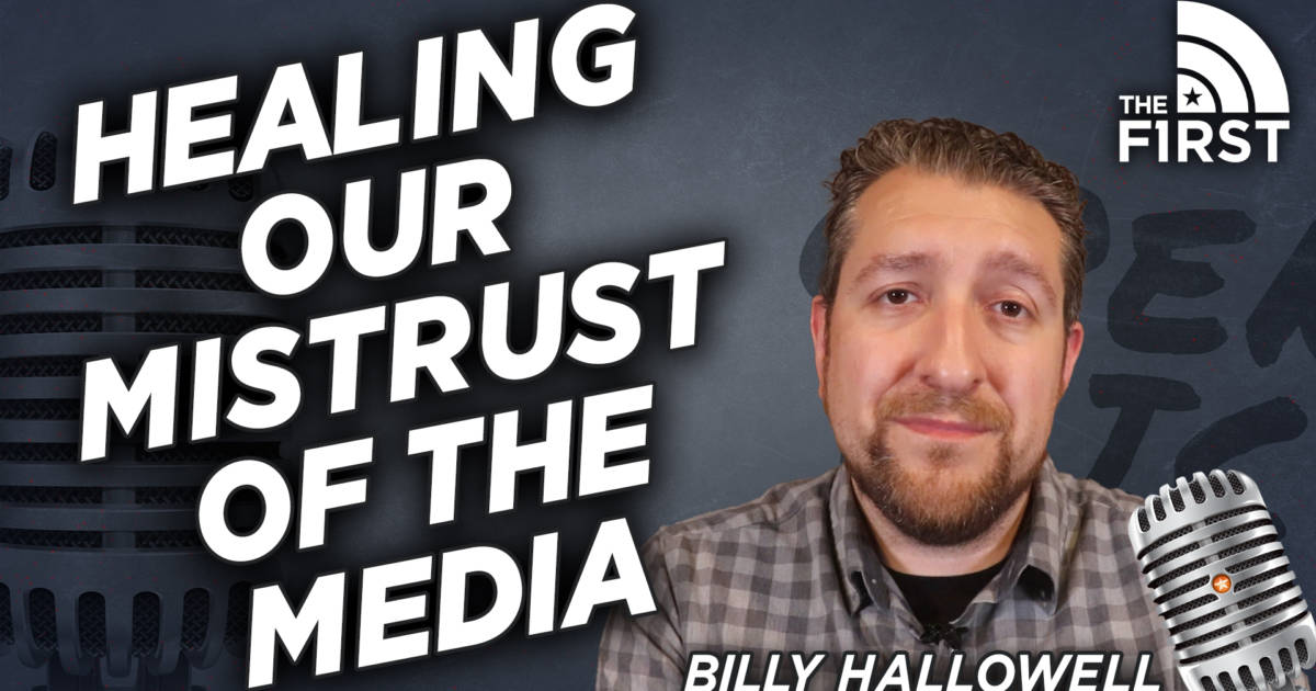 The reason for media mistrust | Billy Hallowell – The First TV