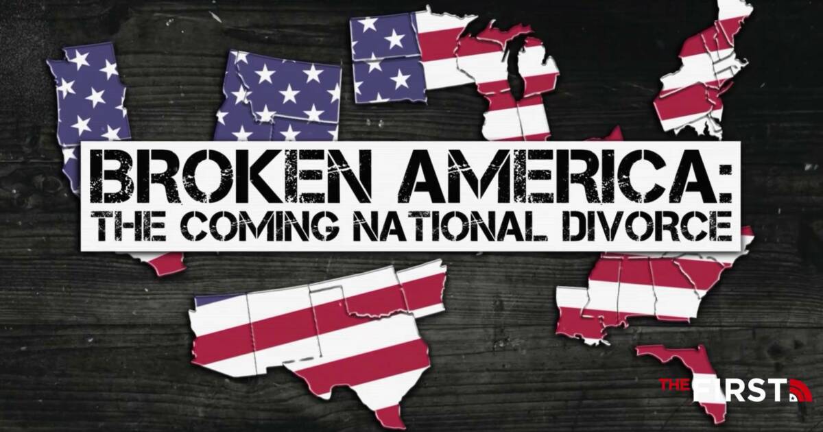 BROKEN AMERICA: THE COMING NATIONAL DIVORCE – The First TV