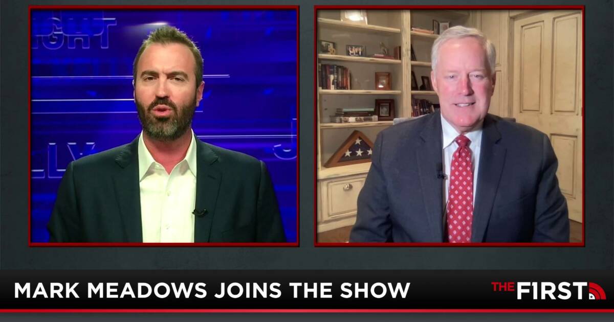 MEADOWS: “It’s America First, Baby” – The First TV