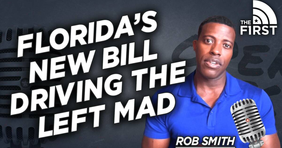 Libs LOSE IT Over Florida Legislation | Rob Smith – The First TV