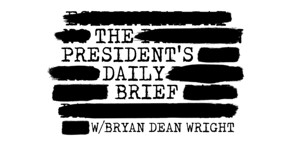 Listen Now – The President’s Daily Brief – The First TV