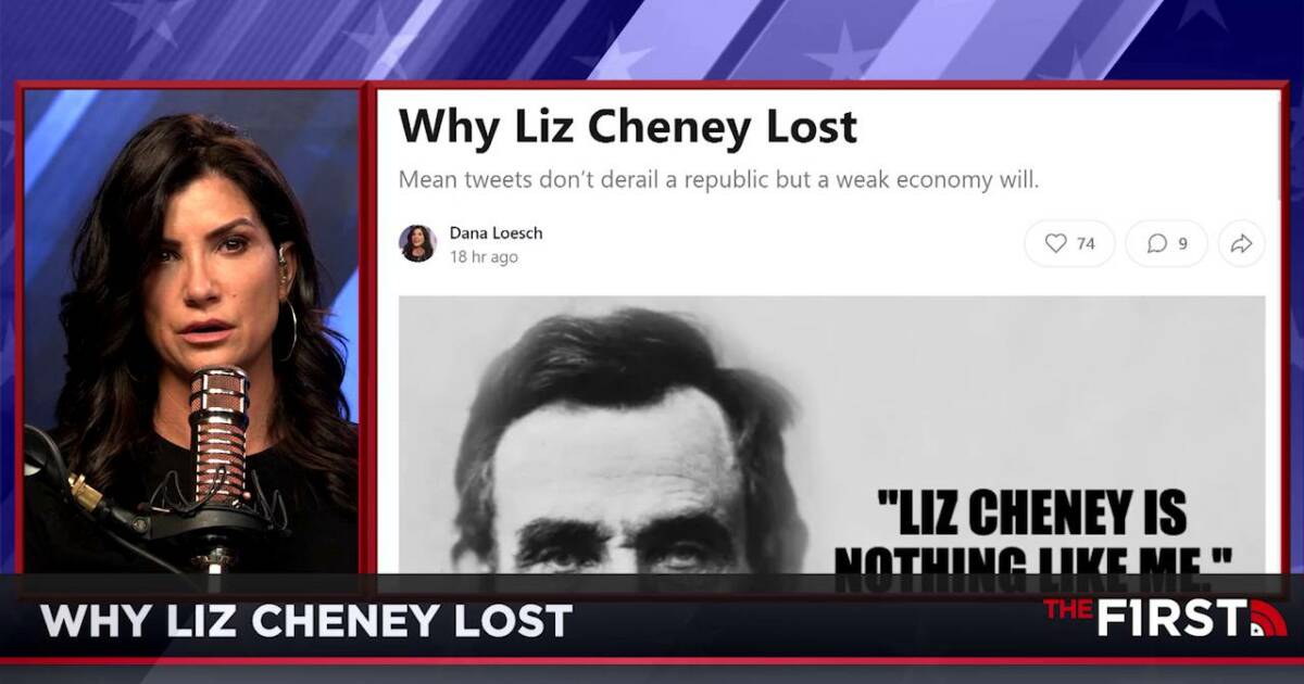 Loesch: The Reason Why Liz Cheney Lost – The First TV