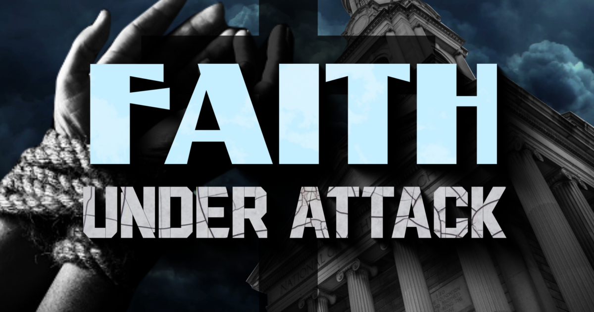 FAITH UNDER ATTACK! – The First TV
