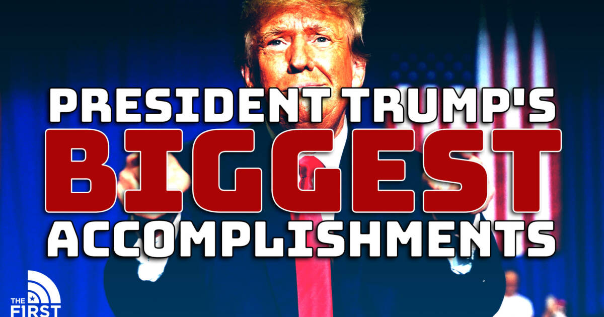 President Trump’s Greatest Accomplishments – The First TV