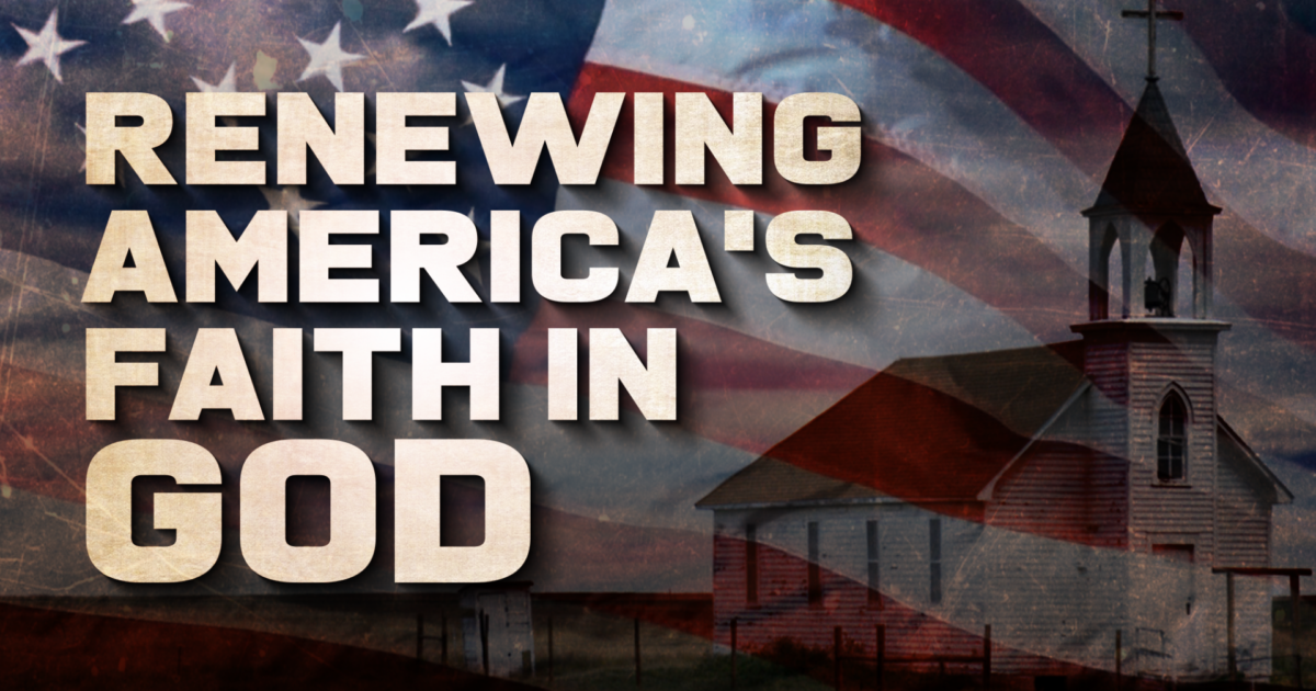 RENEWING AMERICA’S FAITH IN GOD – The First TV