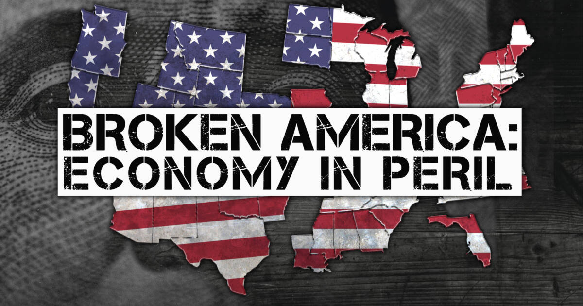 BROKEN AMERICA: ECONOMY IN PERIL – The First TV
