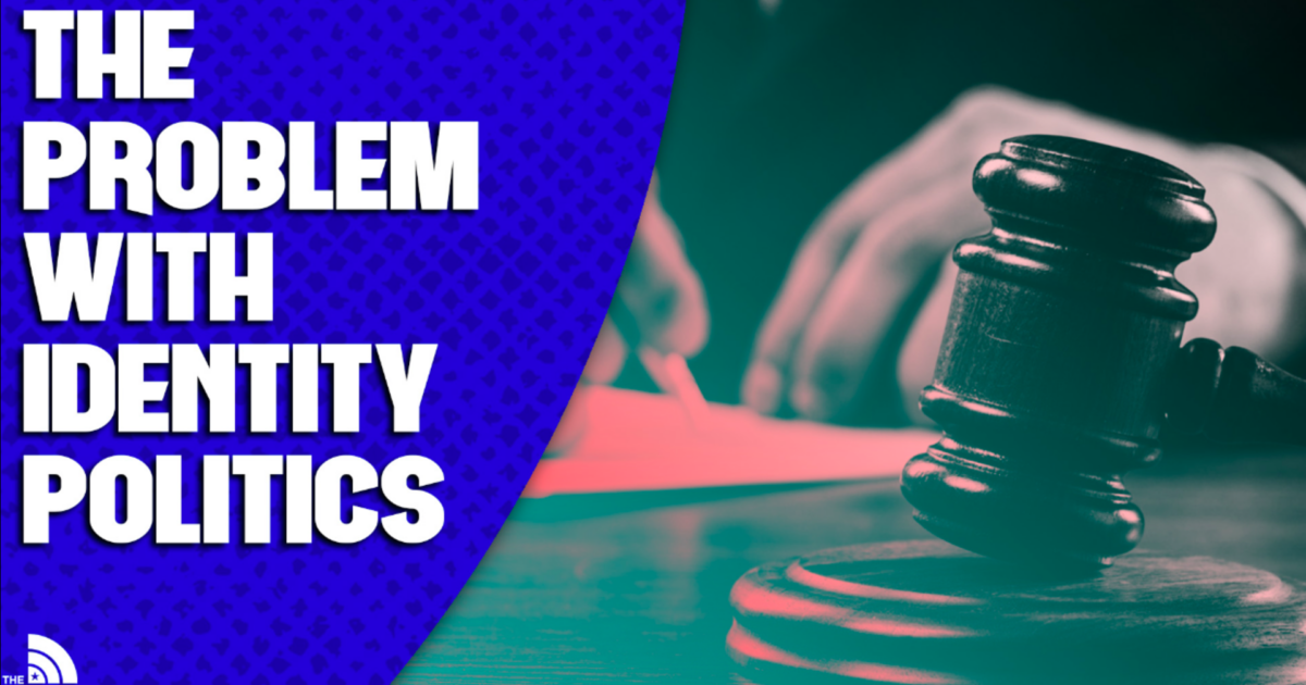 The Problem With Identity Politics – The First TV