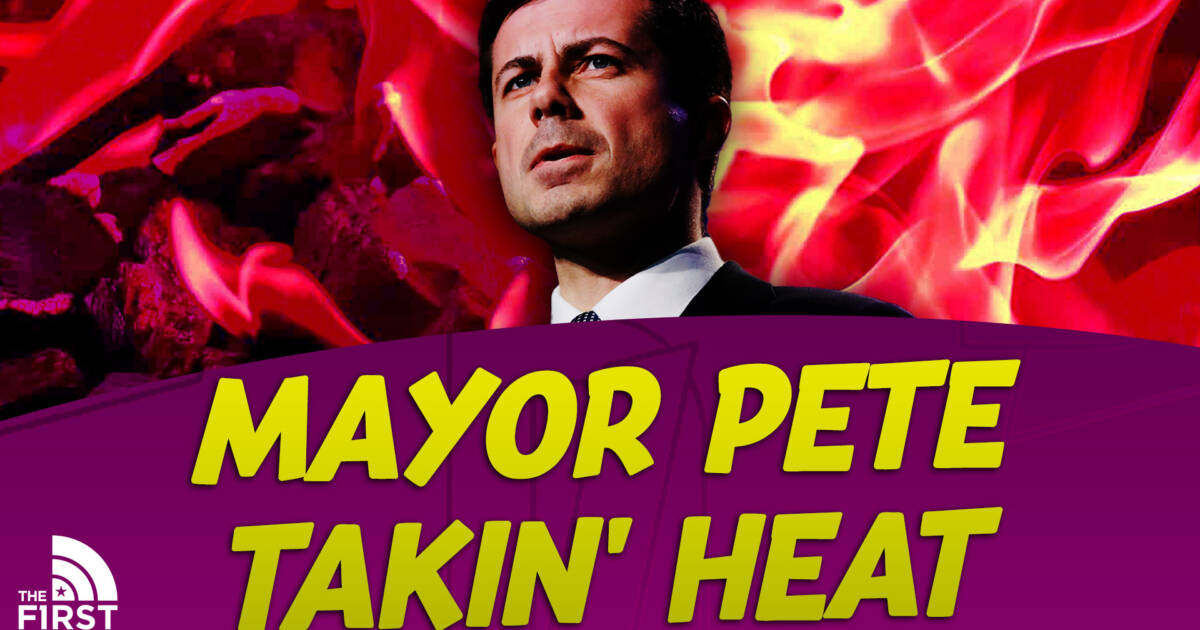 Take The Heat Mayor Pete – The First TV