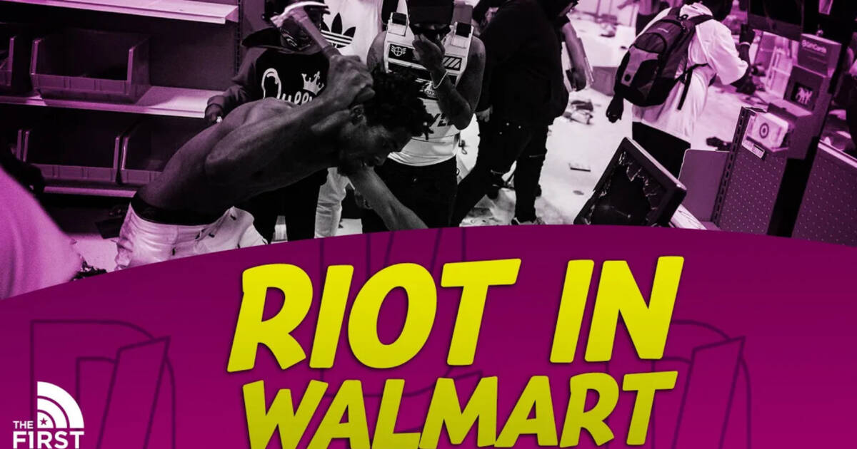 Teen Rioters Destroy Walmart In Chicago – The First TV