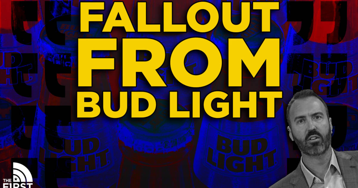 Fallout From Bud Light Continues – The First TV