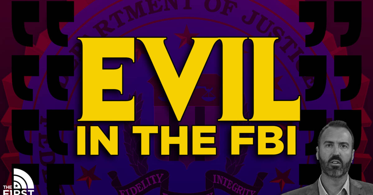 Evil People Run The FBI – The First TV