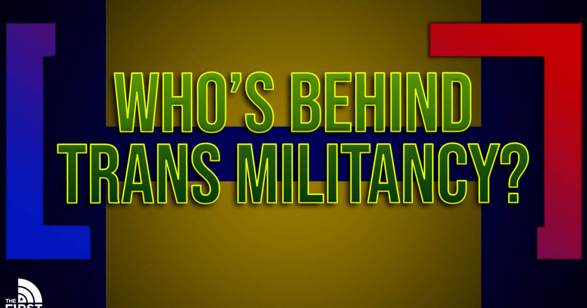 Bill Exposes Corporate Interests Behind the Trans Movement – The First TV