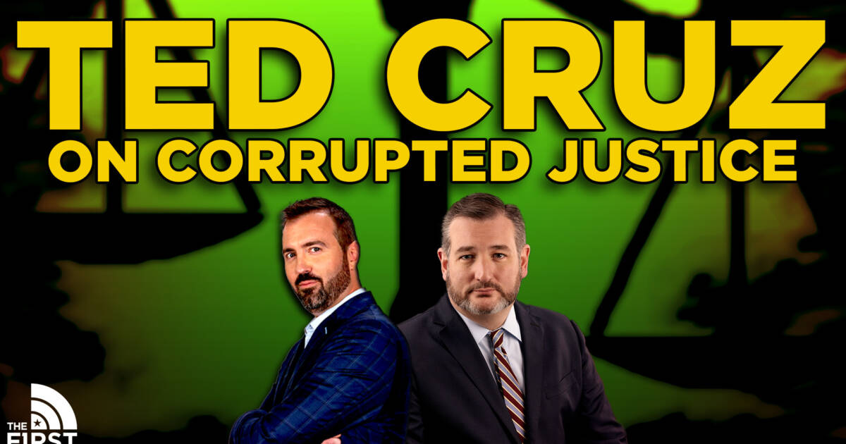 Ted Cruz On Our Corrupted Justice System – The First TV