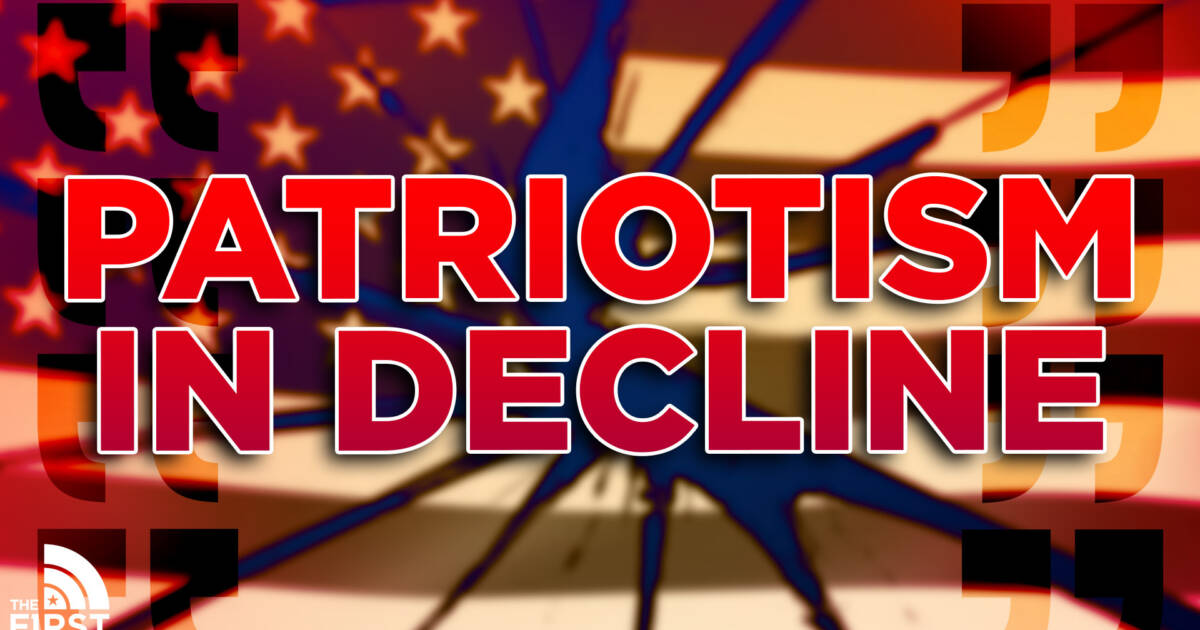 Why Is Patriotism Declining In America? – The First TV